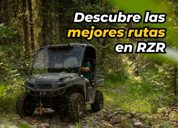 Descubre las mejores rutas en RZR - ATV GECO